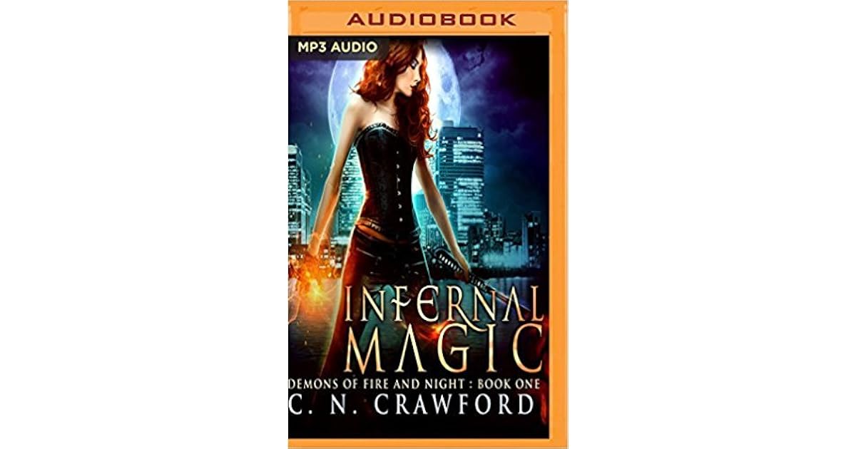 Infernal Magic (Demons of Fire and Night, #1) by C.N. Crawford