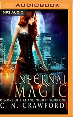 Infernal Magic (Demons of Fire and Night, #1) by C.N. Crawford