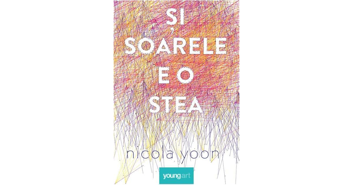 Și soarele e o stea by Nicola Yoon