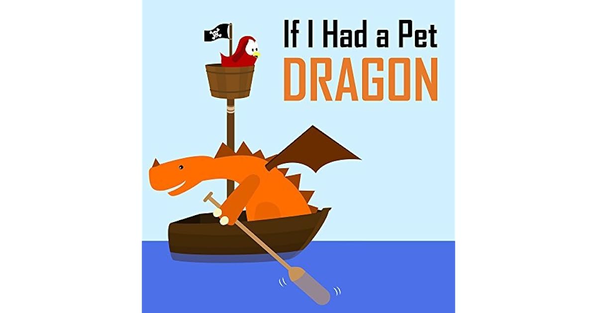 If I Had a Pet Dragon by V. Moua