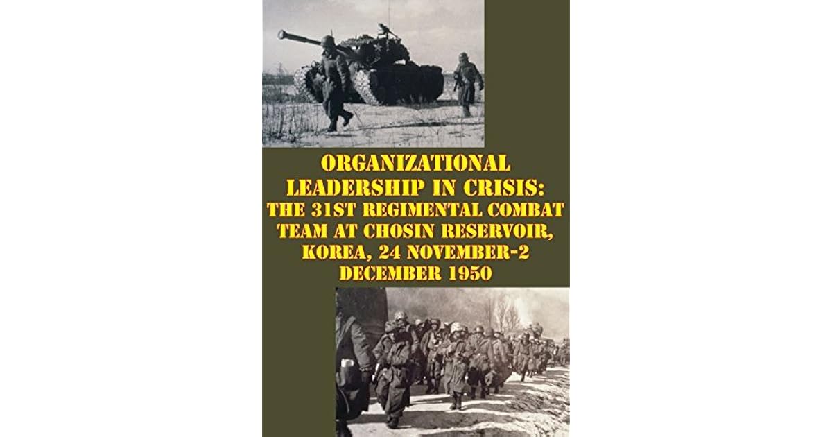Organizational Leadership In Crisis:: The 31st Regimental Combat Team ...