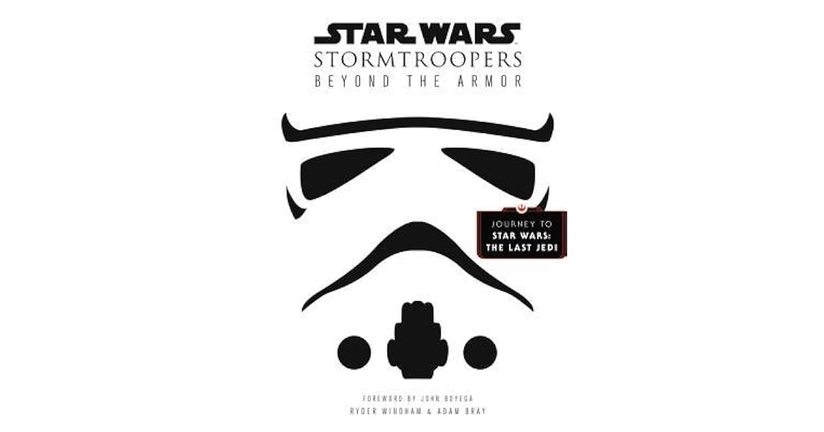 Stormtroopers: Beyond the Armor by Ryder Windham