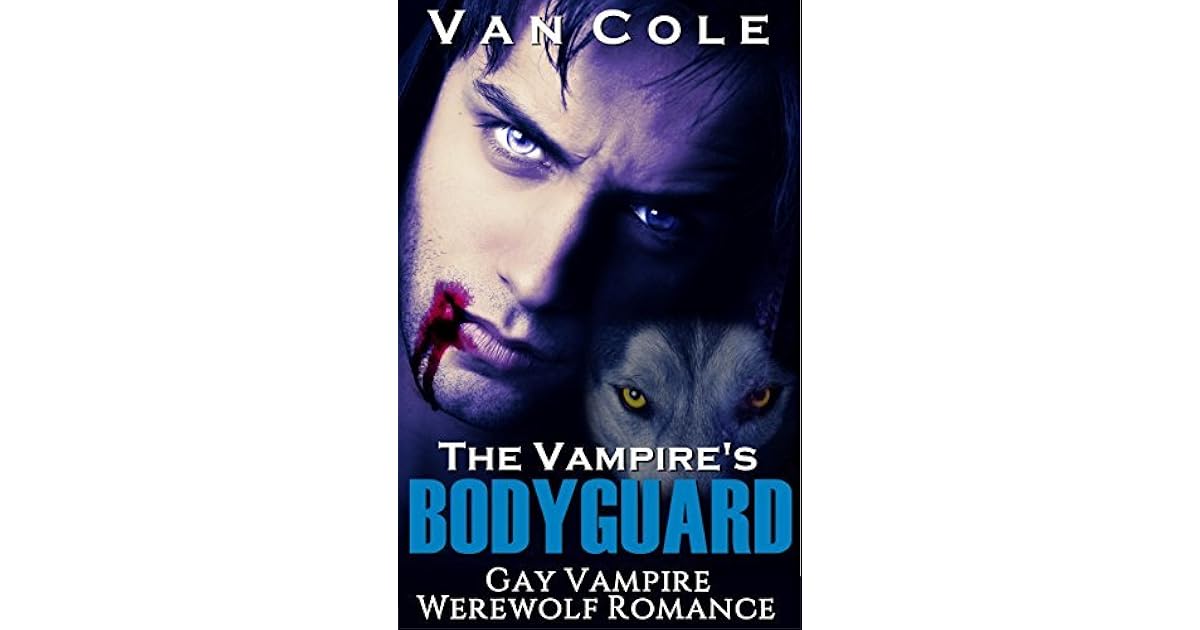 The Vampire's Bodyguard by Van Cole