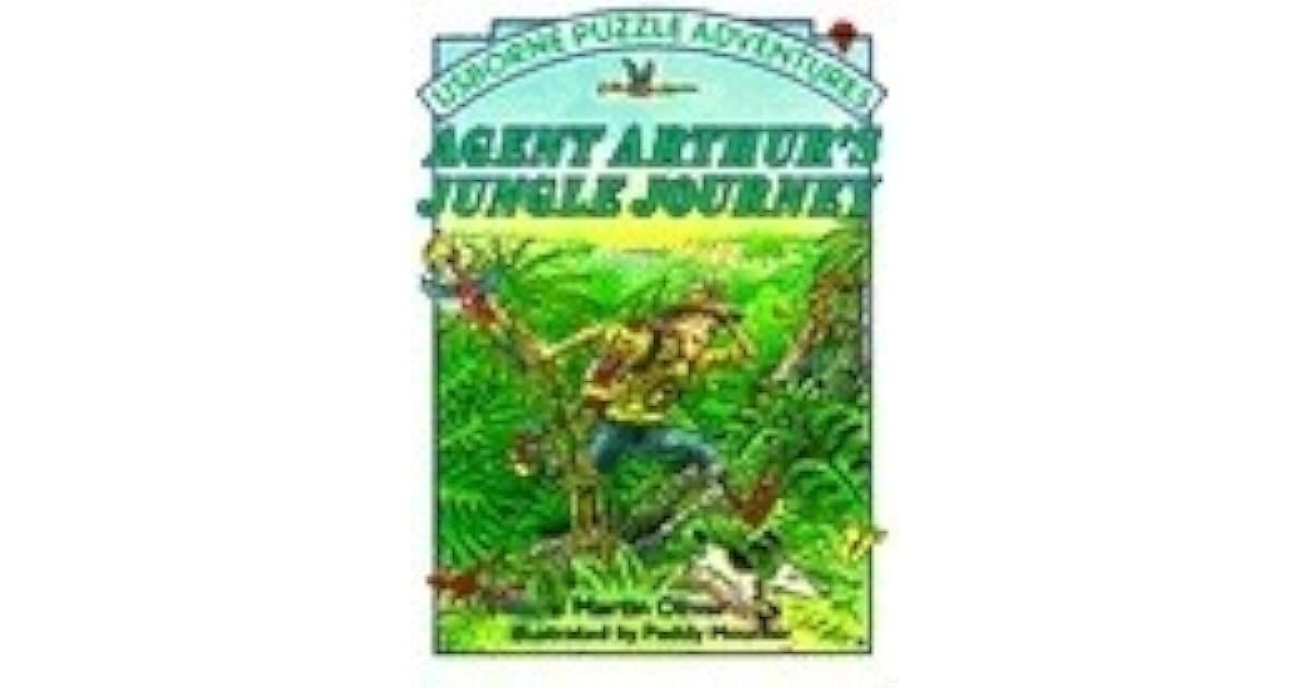 Agent Arthur's Jungle Journey by Martin Oliver