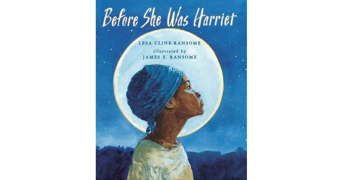 Before She Was Harriet by Lesa Cline-Ransome
