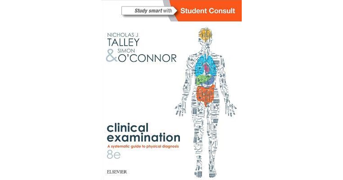 Talley and O'Connor's Clinical Examination : A Systematic Guide to Physical Diagnosis by ...