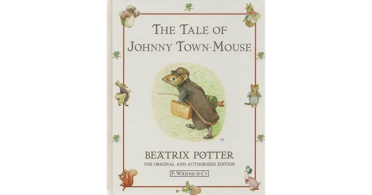 The Tale of Johnny Town-Mouse by Beatrix Potter