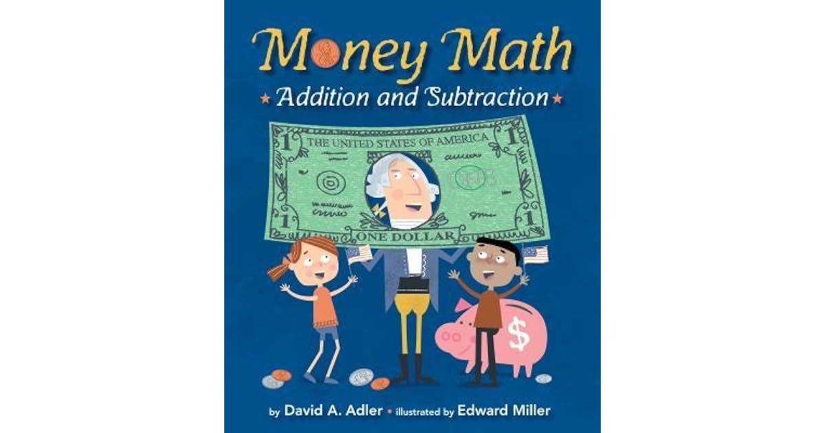 Money Math: Addition and Subtraction by David A. Adler