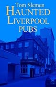 Haunted Liverpool Series by Tom Slemen