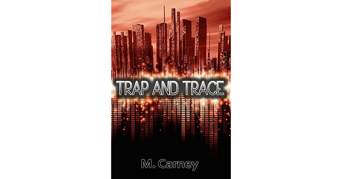 Trap and Trace by Megan Carney