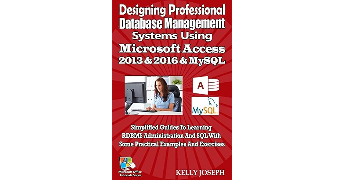 Designing Professional Database Management Systems Using Microsoft ...
