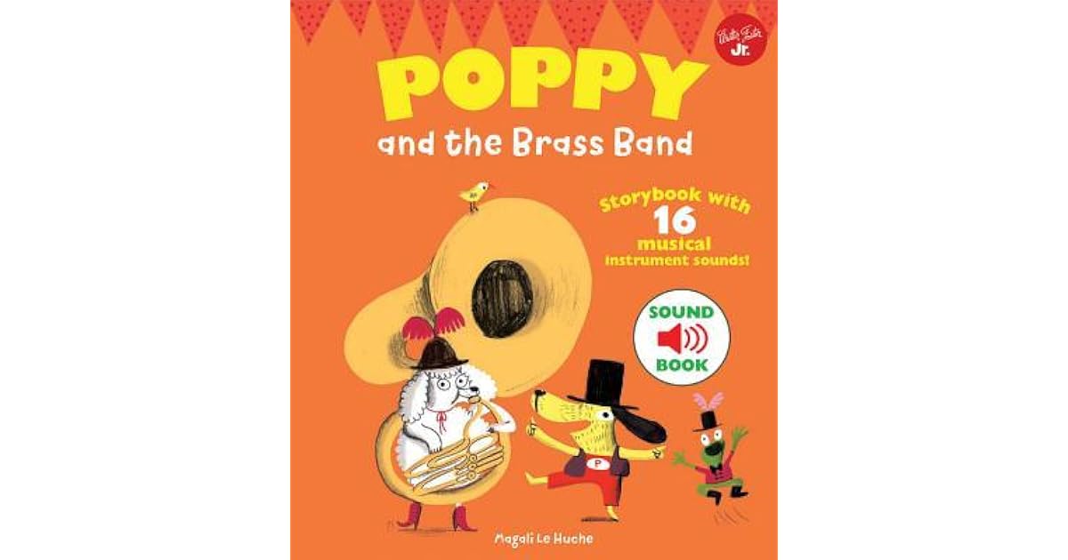 Poppy and the Brass Band: Storybook with 16 musical instrument sounds ...