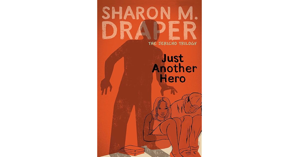 Just Another Hero by Sharon M. Draper