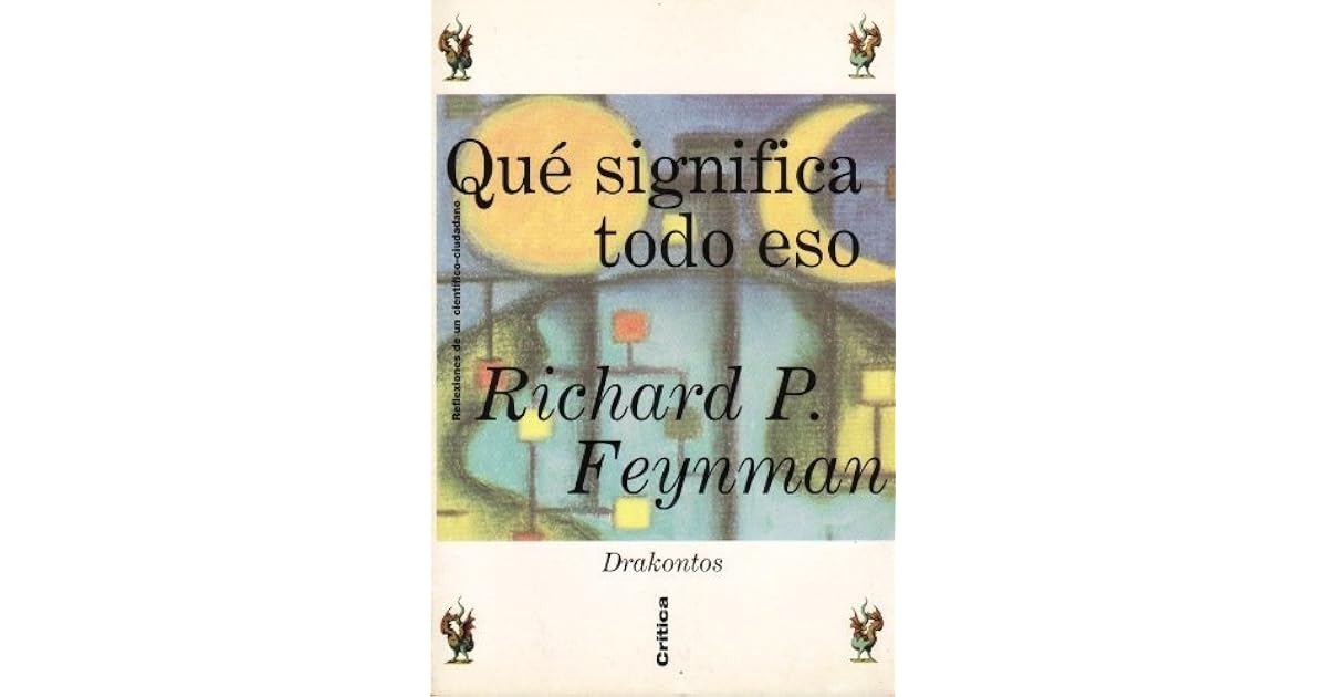 Qué significa todo eso by Richard P. Feynman