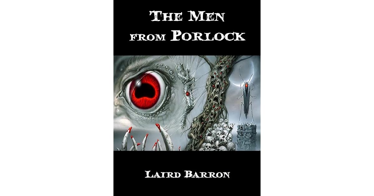 The Men from Porlock by Laird Barron