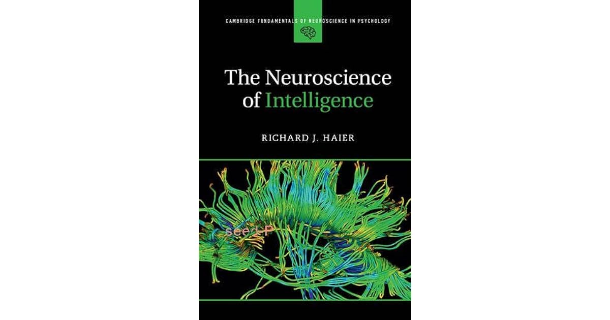 The Neuroscience of Intelligence by Richard J. Haier