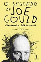 Joe Gould's Secret by Joseph Mitchell
