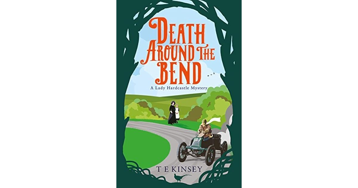 Death Around the Bend by T.E. Kinsey