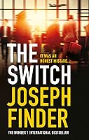The Switch by Joseph Finder