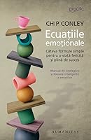 Emotional Equations: Simple Truths for Creating Happiness + Success by ...