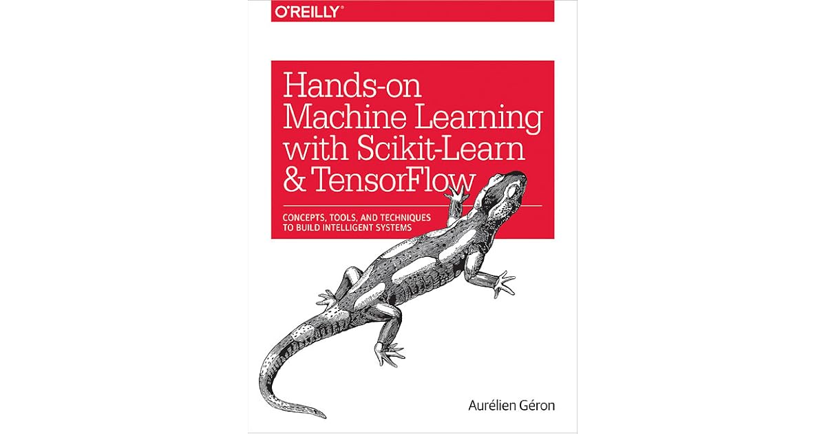 Hands-On Machine Learning with Scikit-Learn and Tensorflow: Concepts ...
