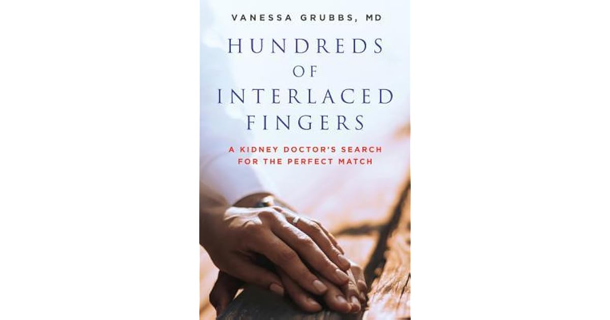 Book giveaway for Hundreds of Interlaced Fingers: A Kidney Doctor's ...
