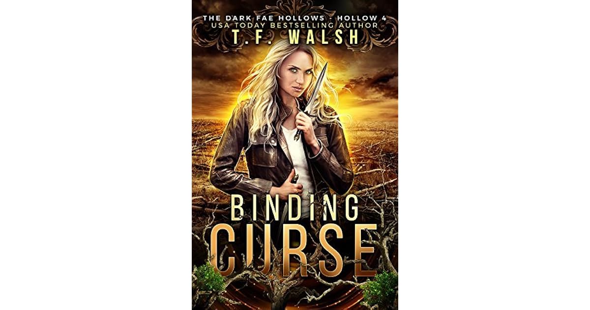 Binding Curse (Dark Fae Hollows, #4) by T.F. Walsh