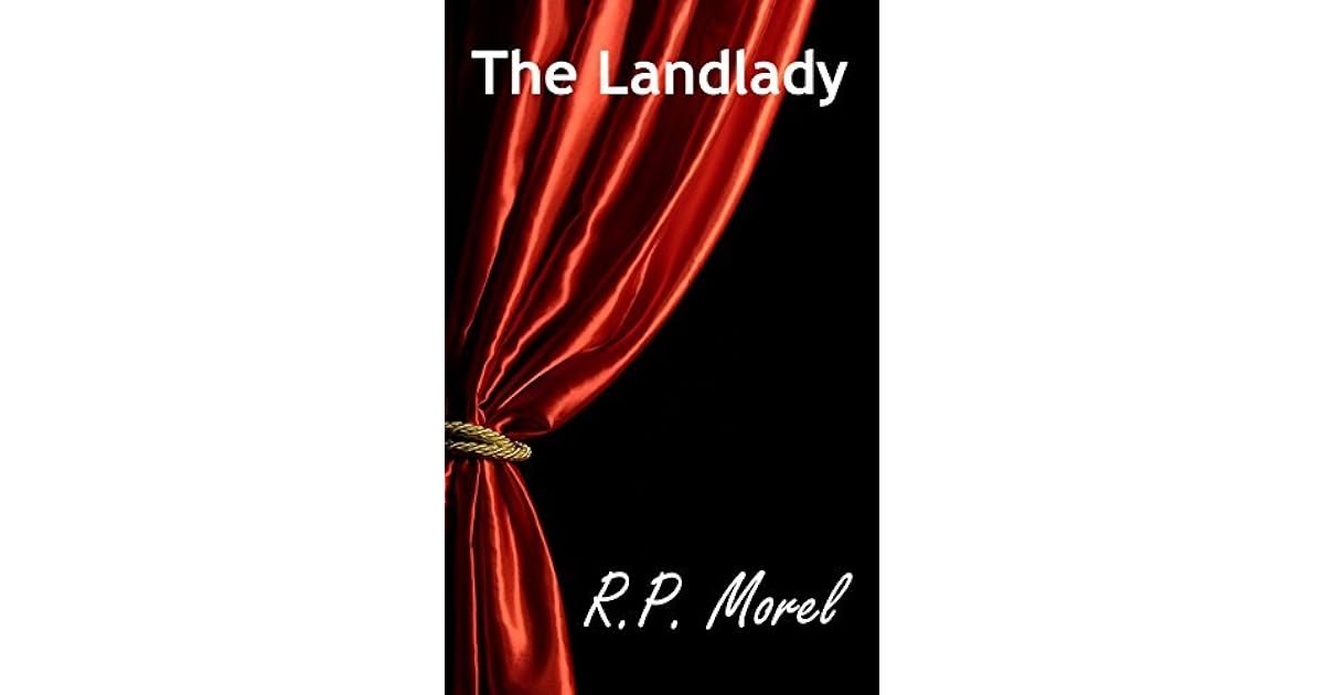 The Landlady (The Landlady Series Book 1) by R.P. Morel
