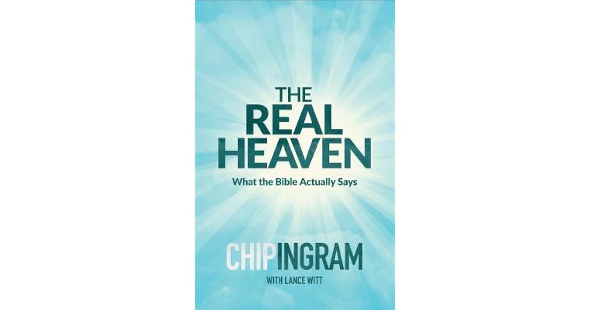 Book giveaway for The Real Heaven: What the Bible Actually Says by Chip ...