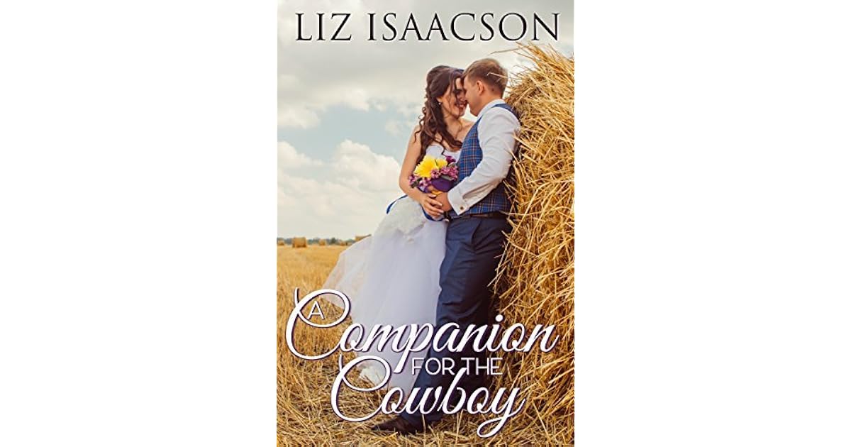 A Companion for the Cowboy by Liz Isaacson