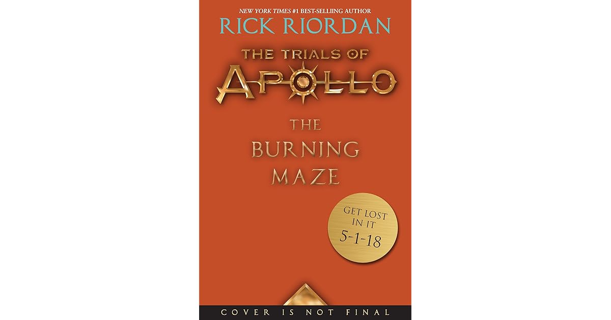 The Burning Maze (The Trials of Apollo, #3) by Rick Riordan