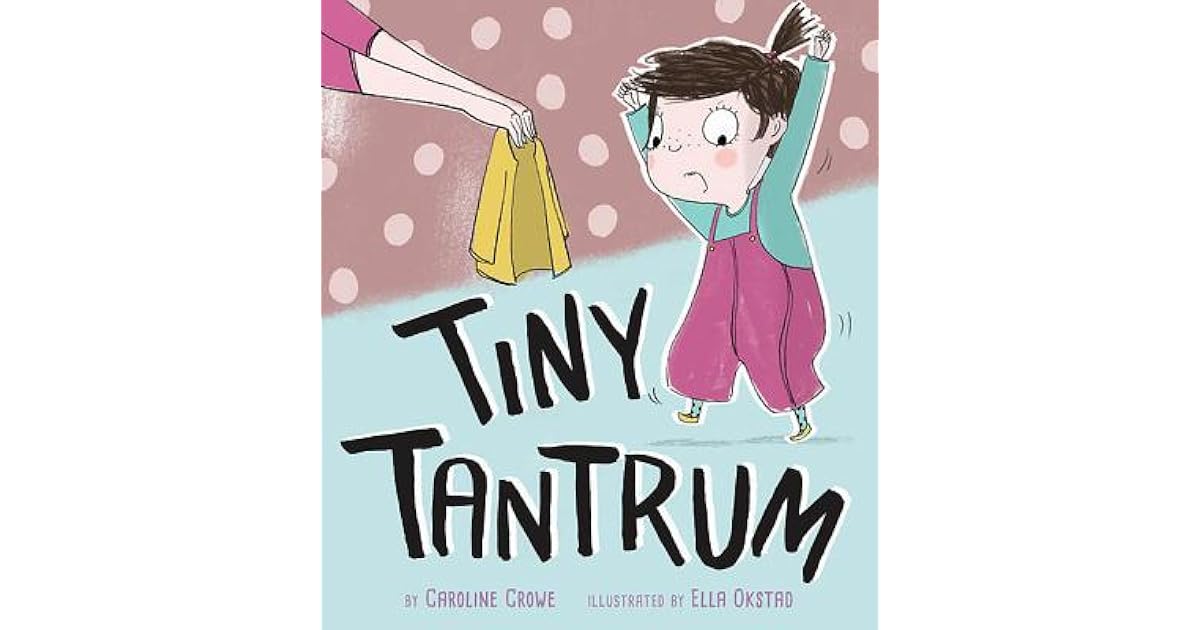 Tiny Tantrum by Caroline Crowe
