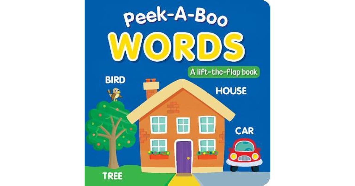 Peek-A-Boo Words: A Lift-The-Flap Book by Laila Hills