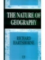The Nature of Geography: A Critical Survey of Current Thought in the ...