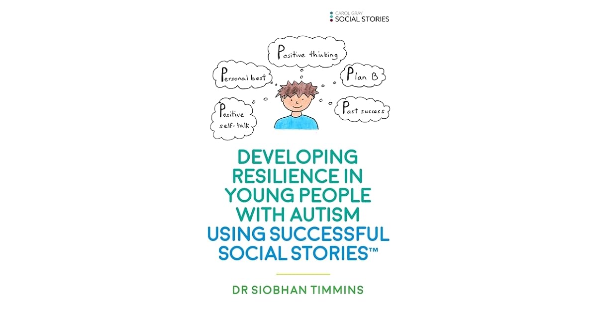 Developing Resilience in Young People with Autism using Social Stories ...