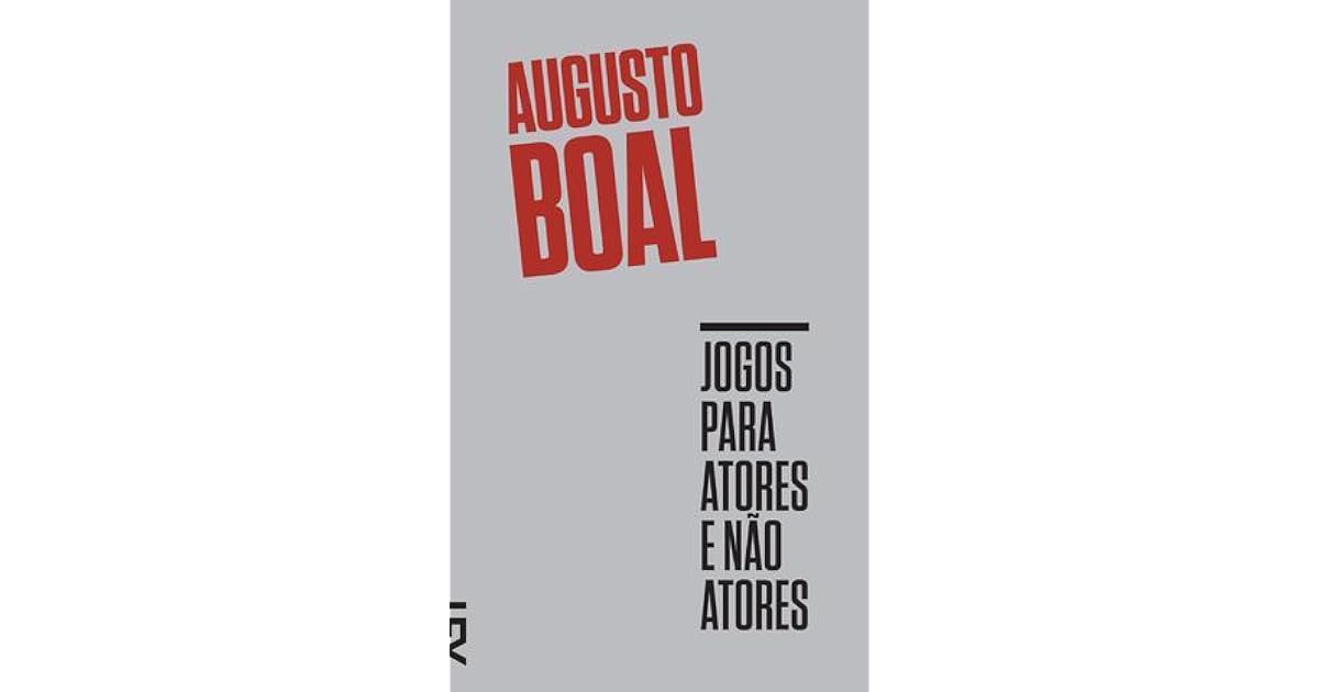 Jogos para Atores e não Atores by Augusto Boal