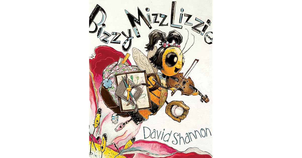 Bizzy Mizz Lizzie by David Shannon