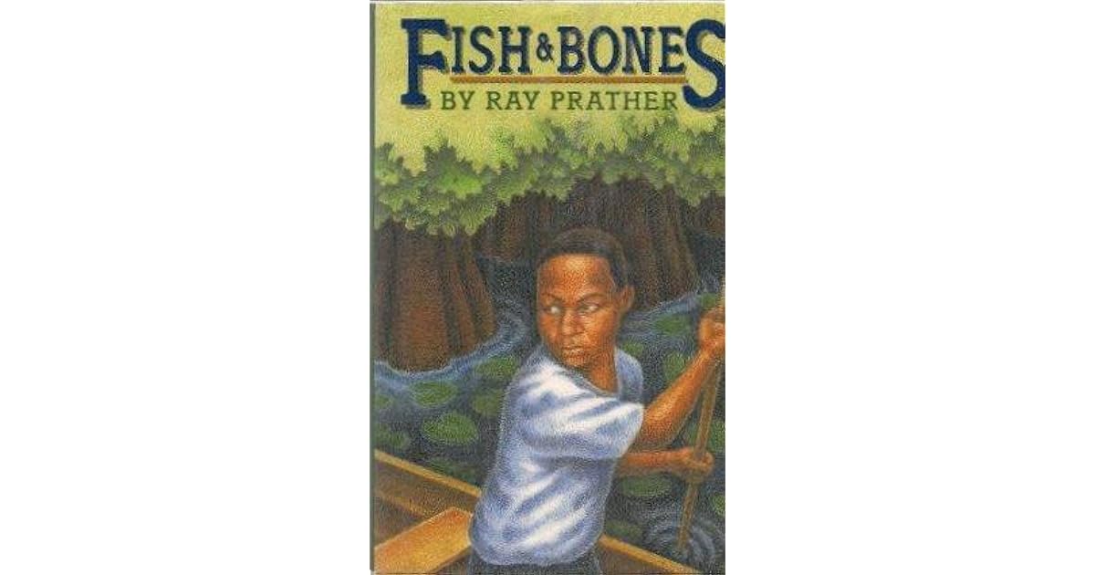 Fish & Bones by Ray Prather