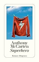 Death of a Superhero by Anthony McCarten