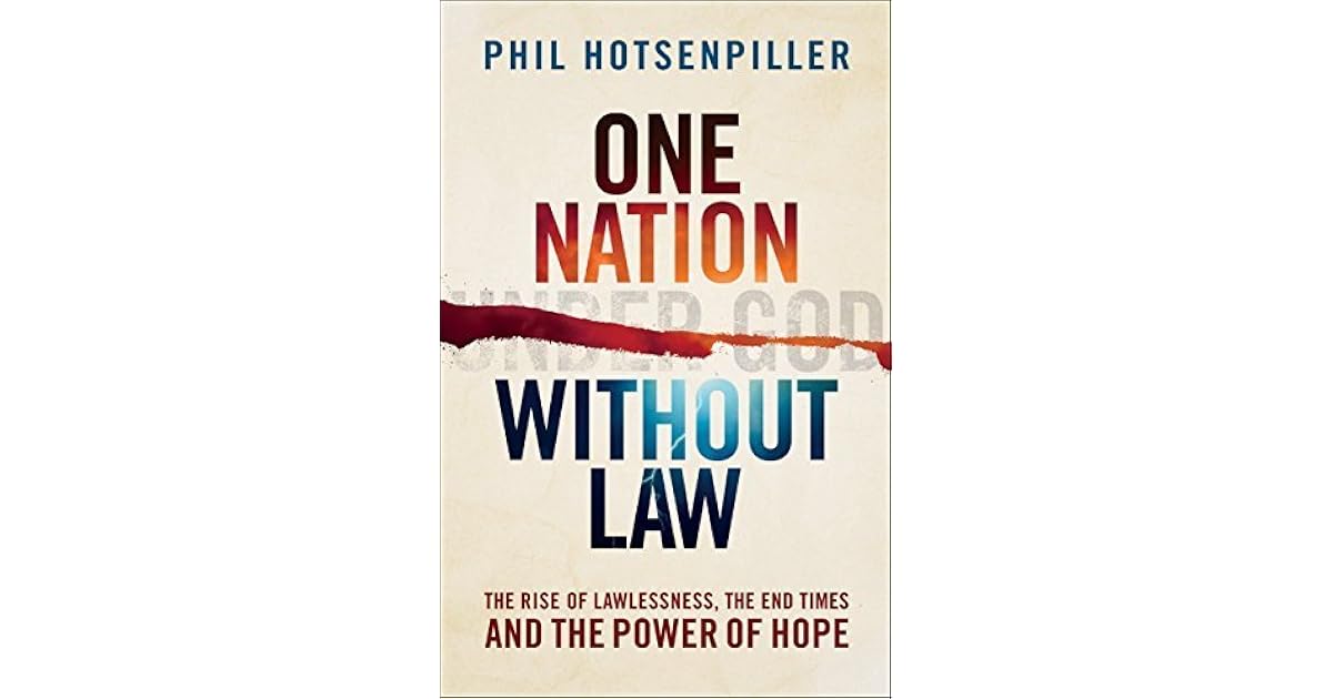 One Nation without Law: The Rise of Lawlessness, the End Times and the ...