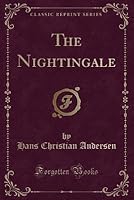 The Nightingale by Hans Christian Andersen