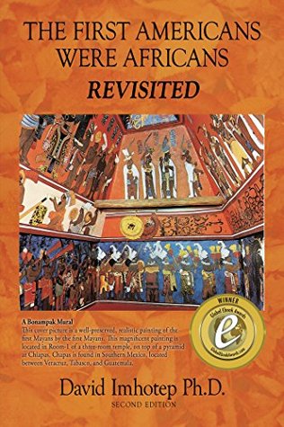 The First Americans Were Africans by David Imhotep