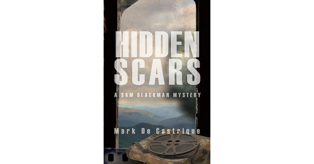 Hidden Scars (Sam Blackman #6) by Mark de Castrique