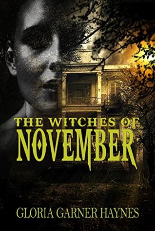 The Witches of November by Gloria Garner Haynes