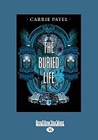 The Buried Life (Recoletta, #1) by Carrie Patel