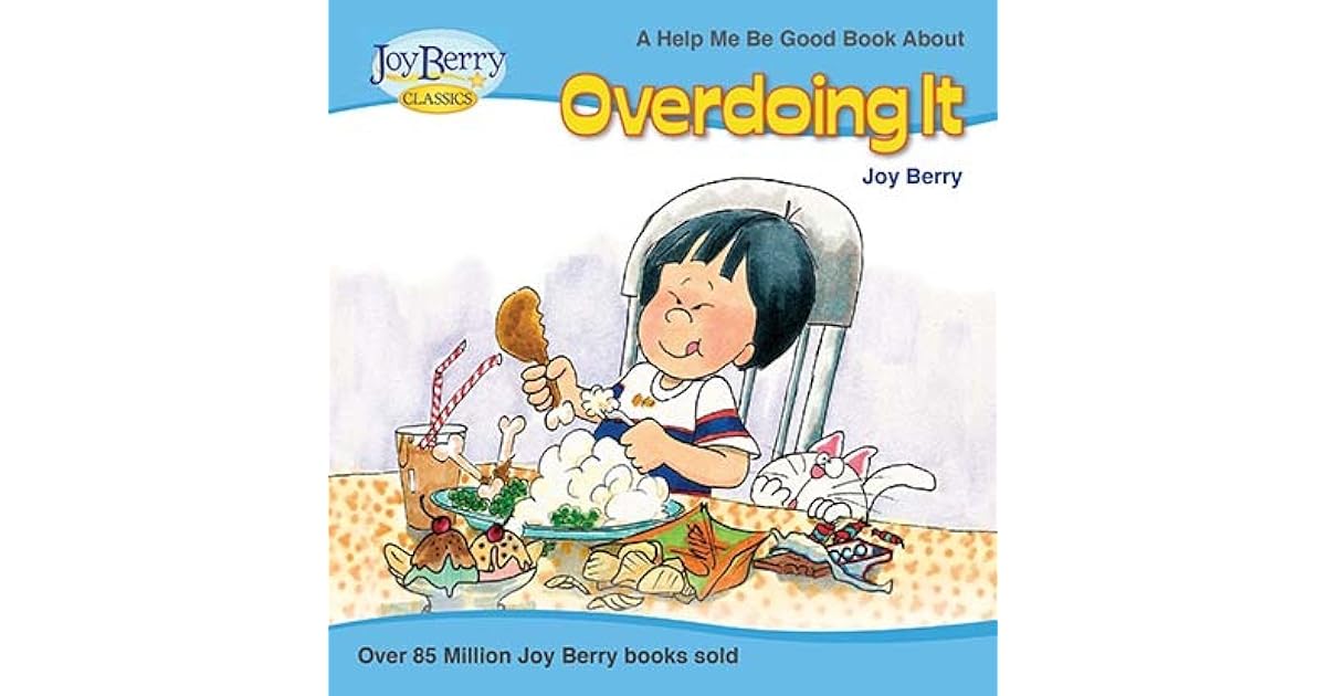 Overdoing It by Joy Berry