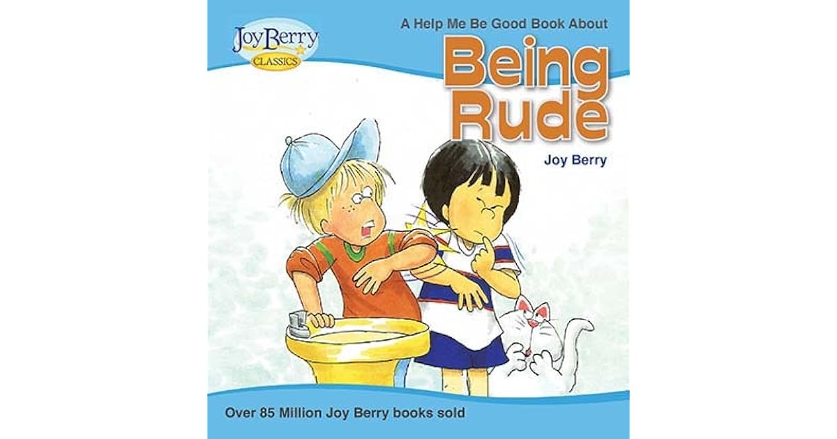 Being Rude by Joy Berry