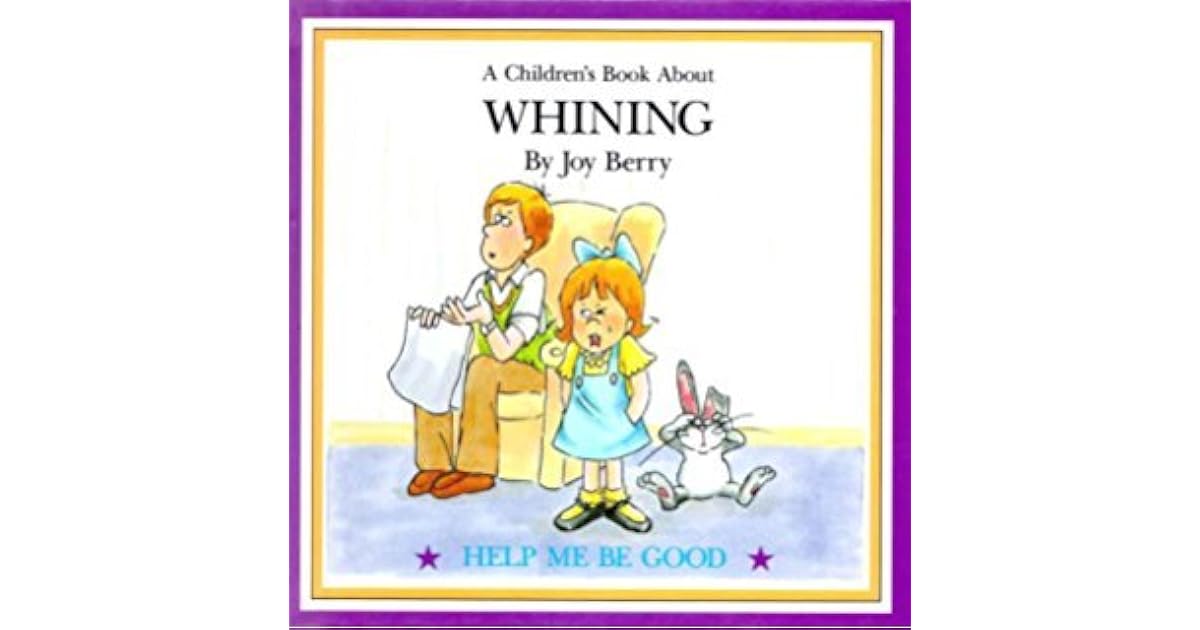 Whining by Joy Berry