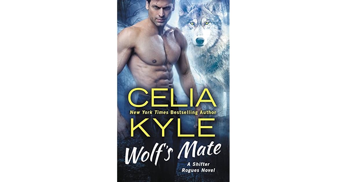 Wolf's Mate (Shifter Rogues, #1) by Celia Kyle