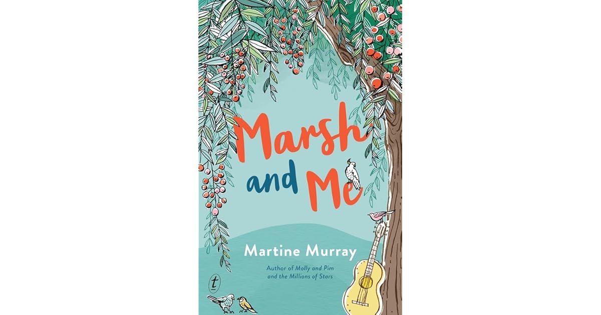 Marsh and Me by Martine Murray